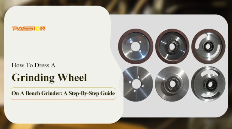 How To Dress A Grinding Wheel On A Bench Grinder: A Step-By-Step Guide ...